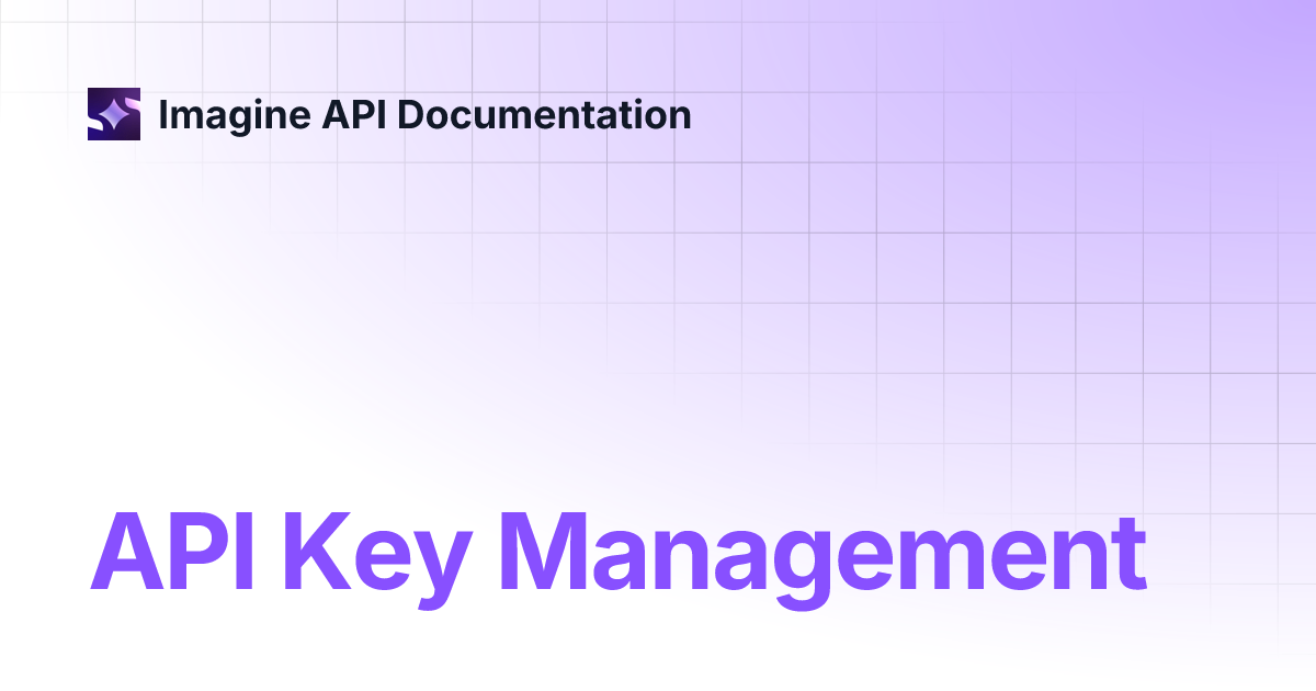 API Key Management | Imagine API Documentation
