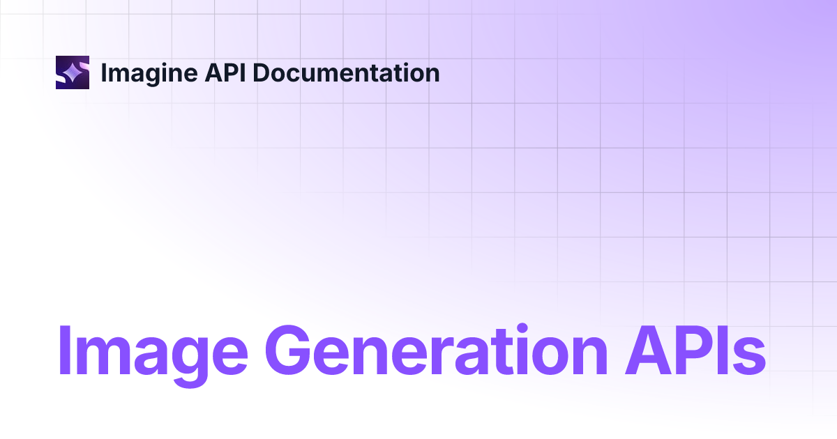 Image Generation APIs | Imagine API Documentation