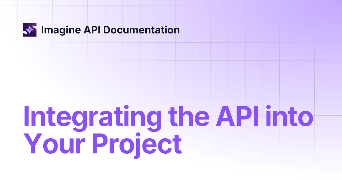 Integrating the API into Your Project | Imagine API Documentation