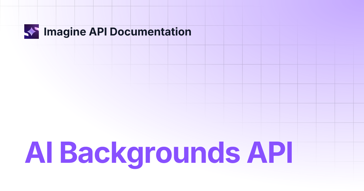 AI Backgrounds API | Imagine API Documentation