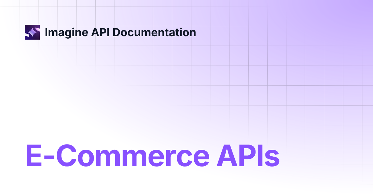 E-Commerce APIs | Imagine API Documentation