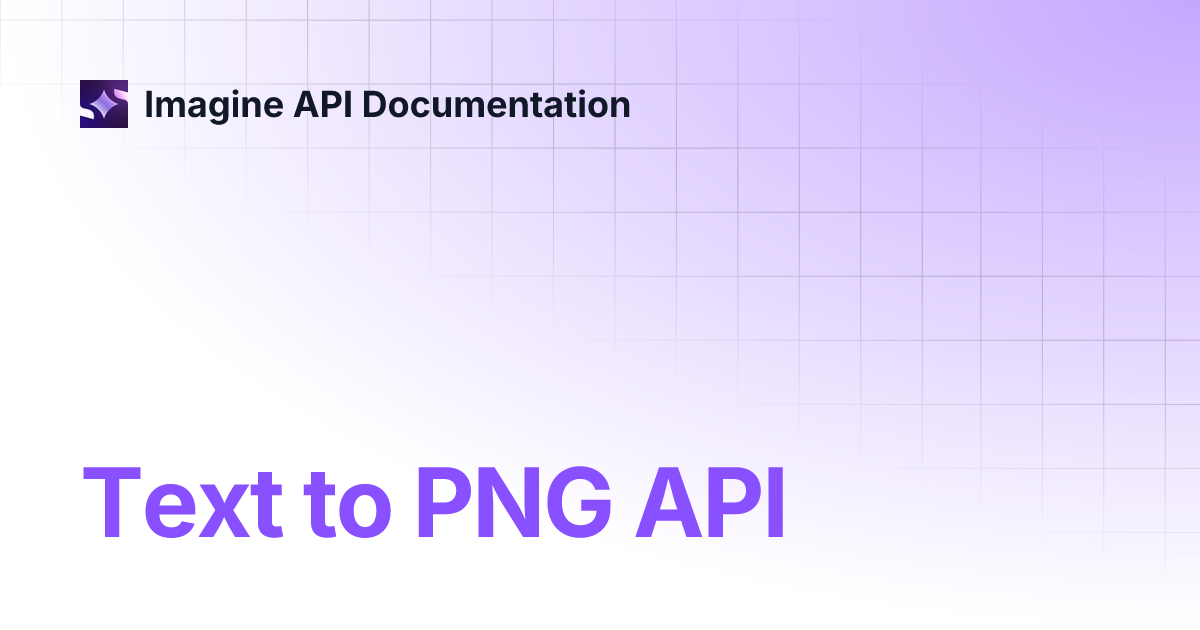 Text to PNG API | Imagine API Documentation