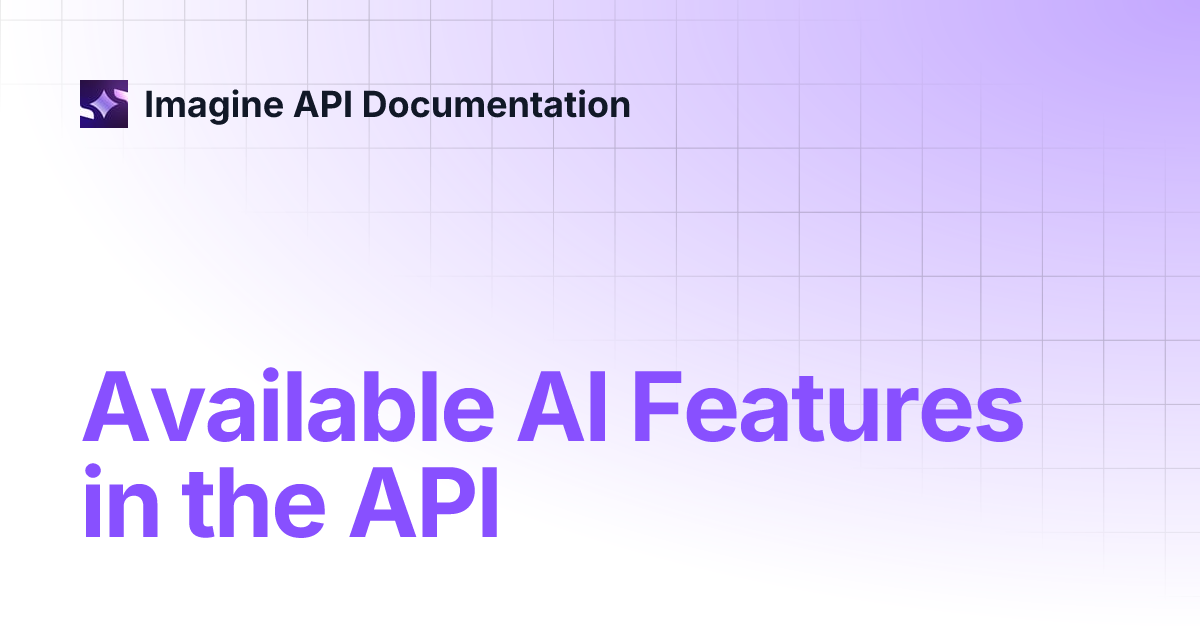 Available AI Features in the API | Imagine API Documentation