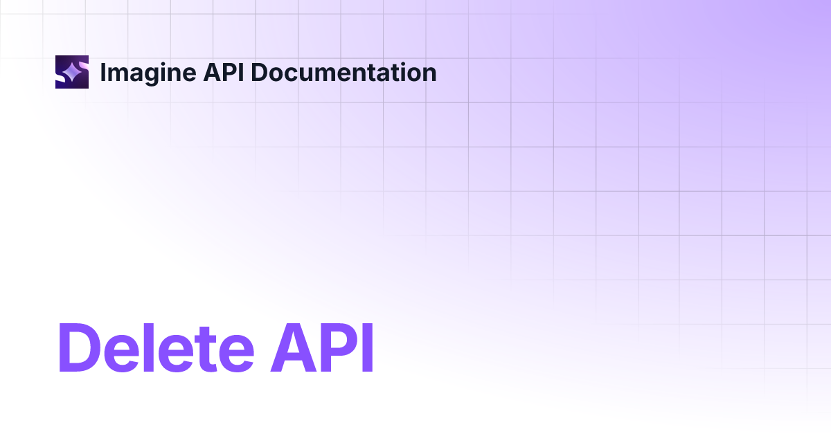 Delete API | Imagine API Documentation