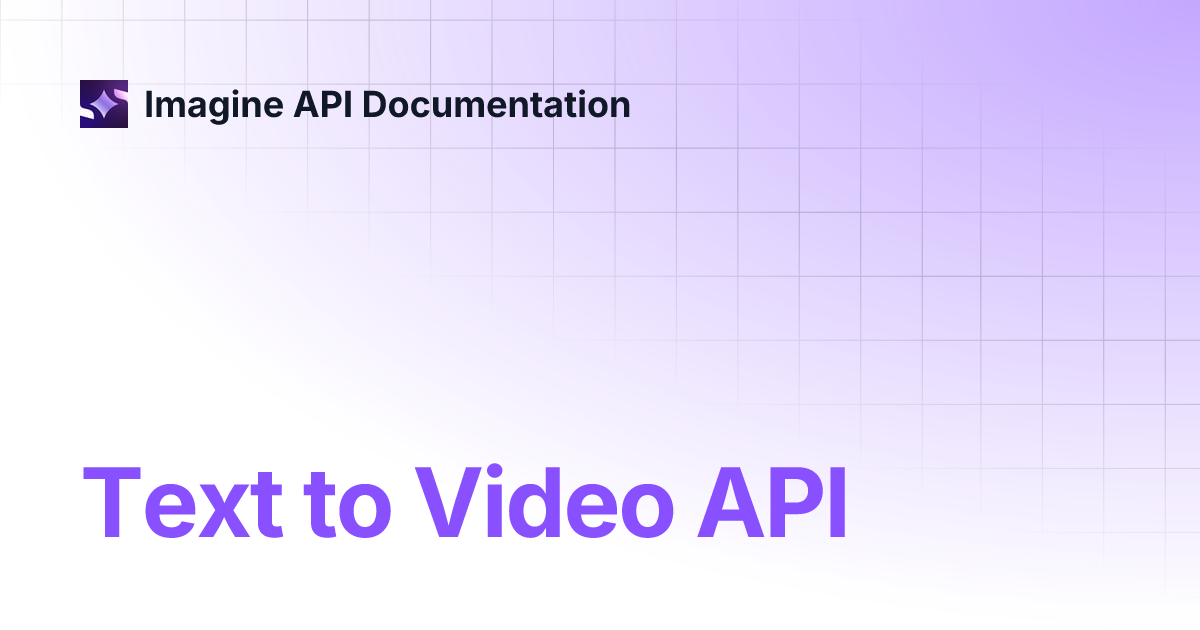 Text to Video API | Imagine API Documentation
